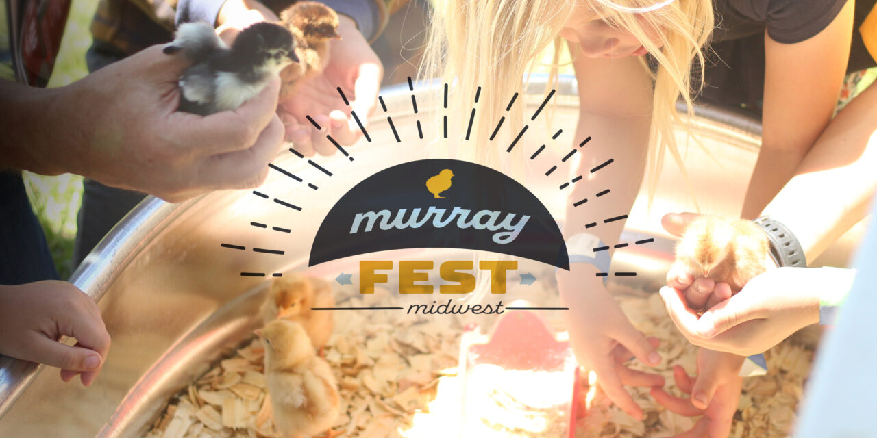 Murray Fest Midwest | Poultry & Homesteading Festival